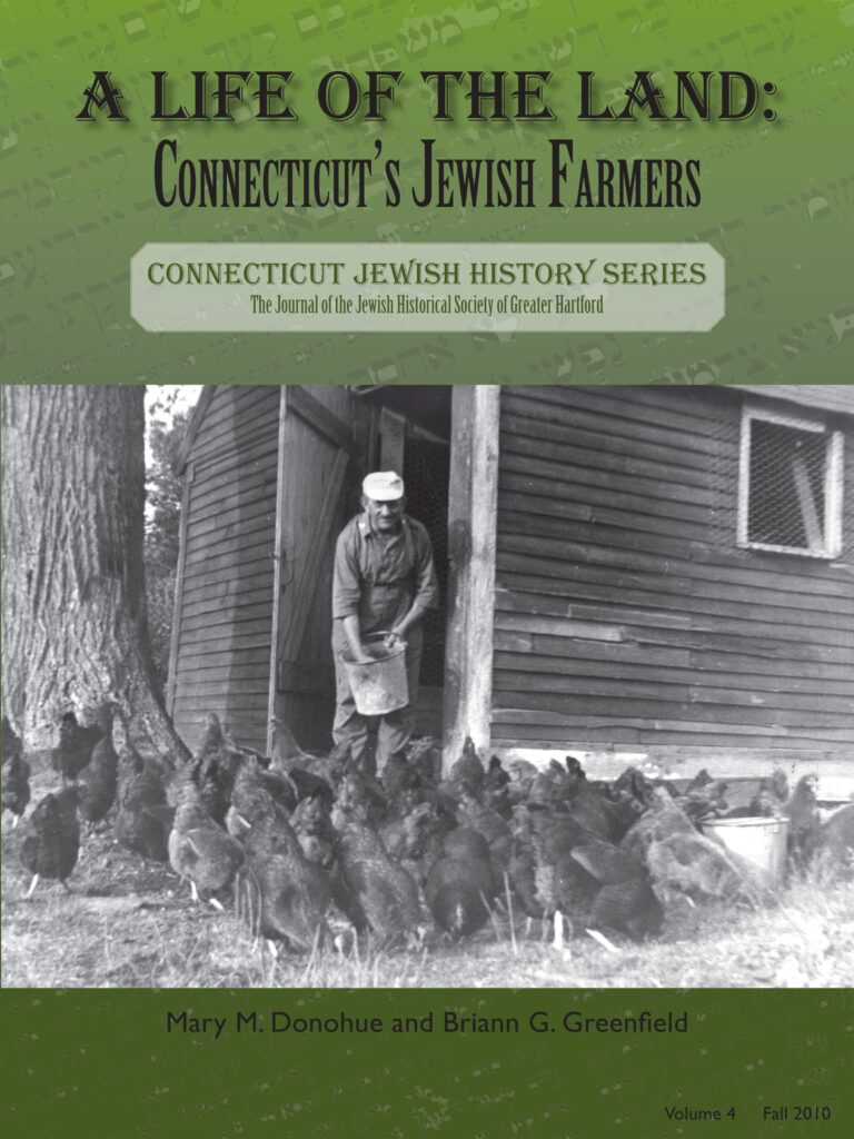 A Life of the Land: Connecticut’s Jewish Farmers – Jewish Historical ...